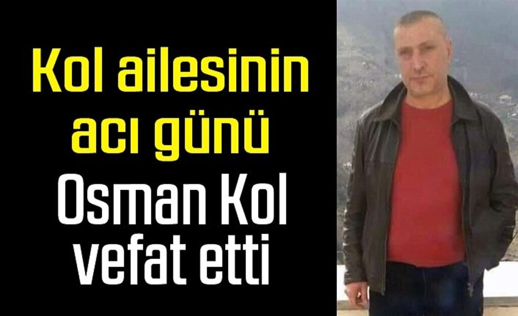 Kol ailesinin acı günü, Osman Kol vefat etti - GÜNCEL - Samsun Haber ...